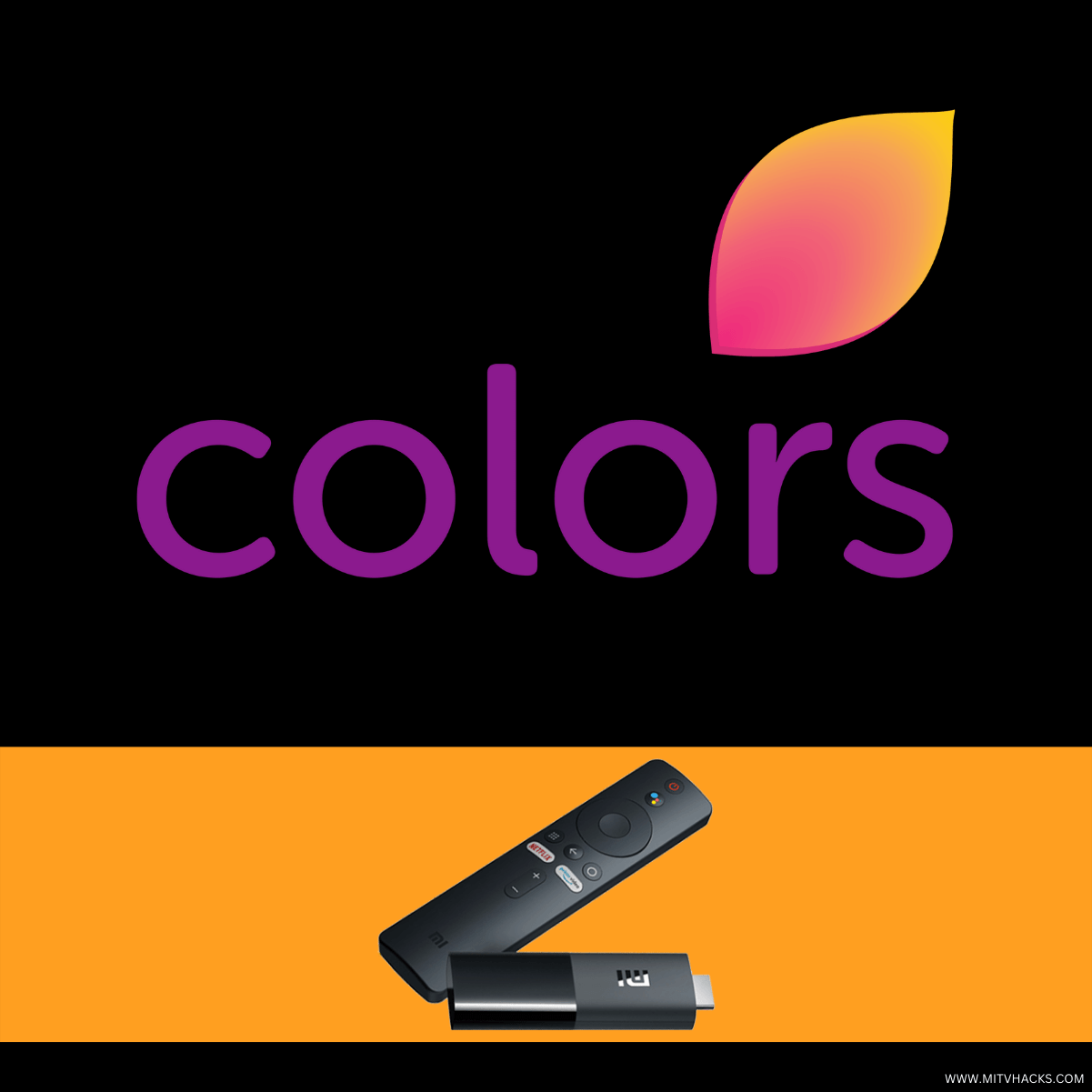 How To Watch Colors TV On Mi TV Stick (2025) - Mitv Hacks